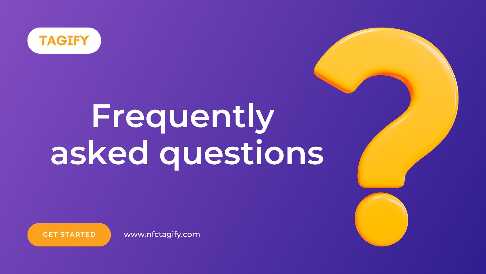 Frequently Asked Questions Tagify – NFC Tagify